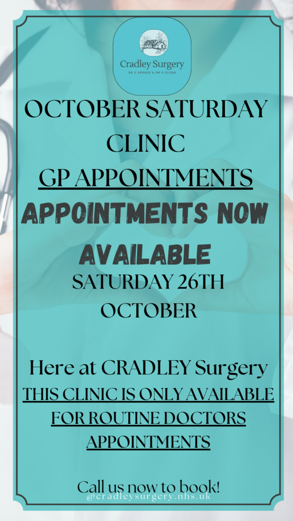 OCTOBER 26TH SATURDAY APPOINTMENTS - Cradley Surgery